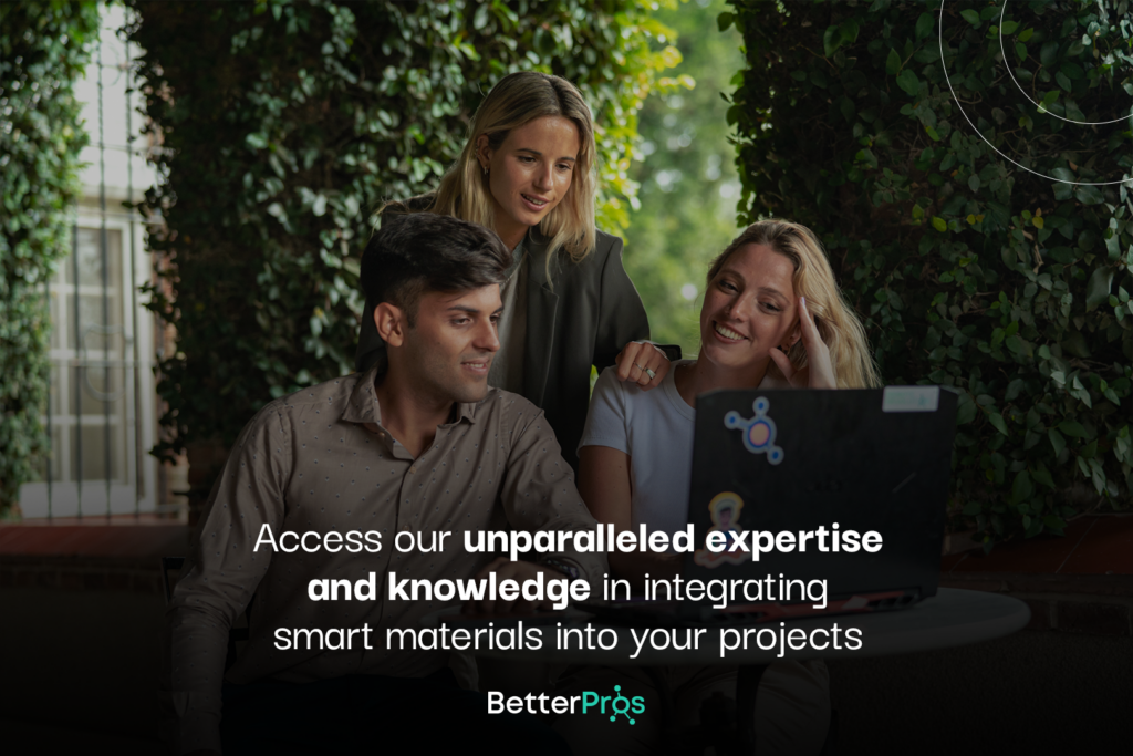 Smart materials - BetterPros